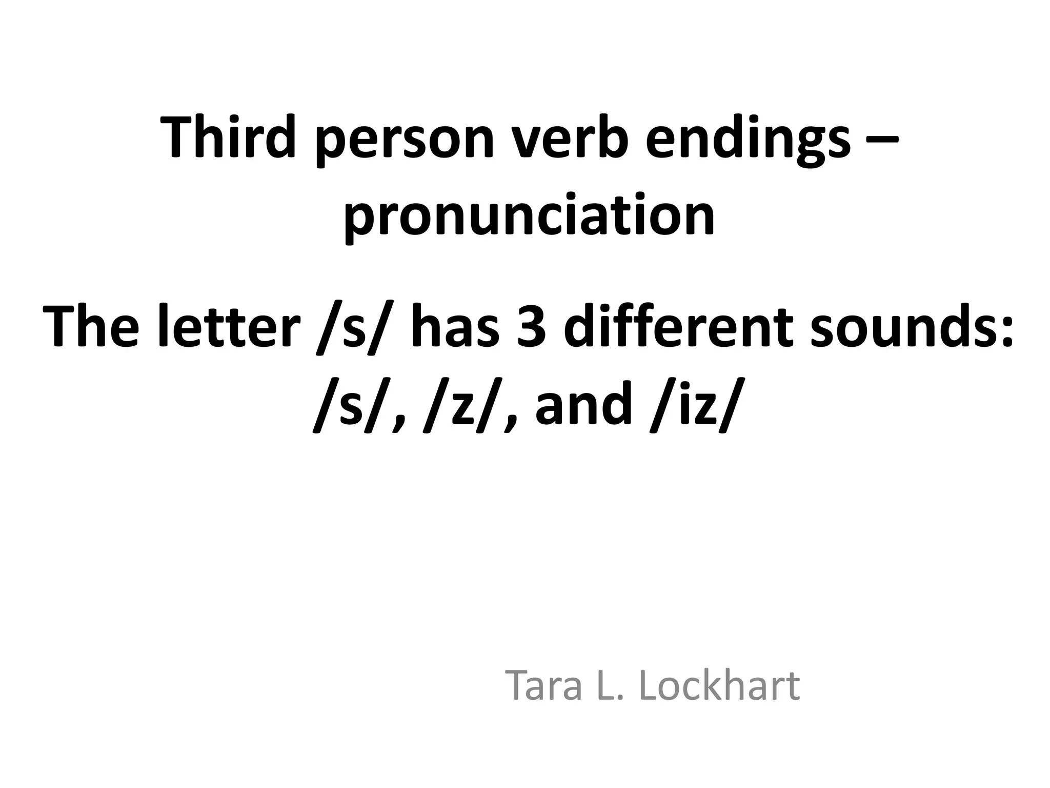 Third person verb endings – pronunciation | PPT