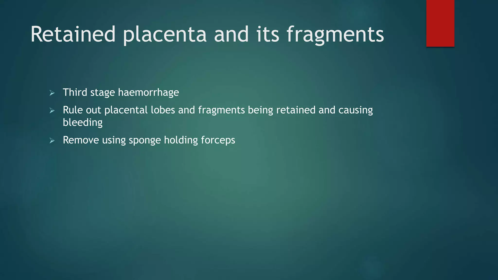Third stage complications of labour- post partum hemorrhage in ...