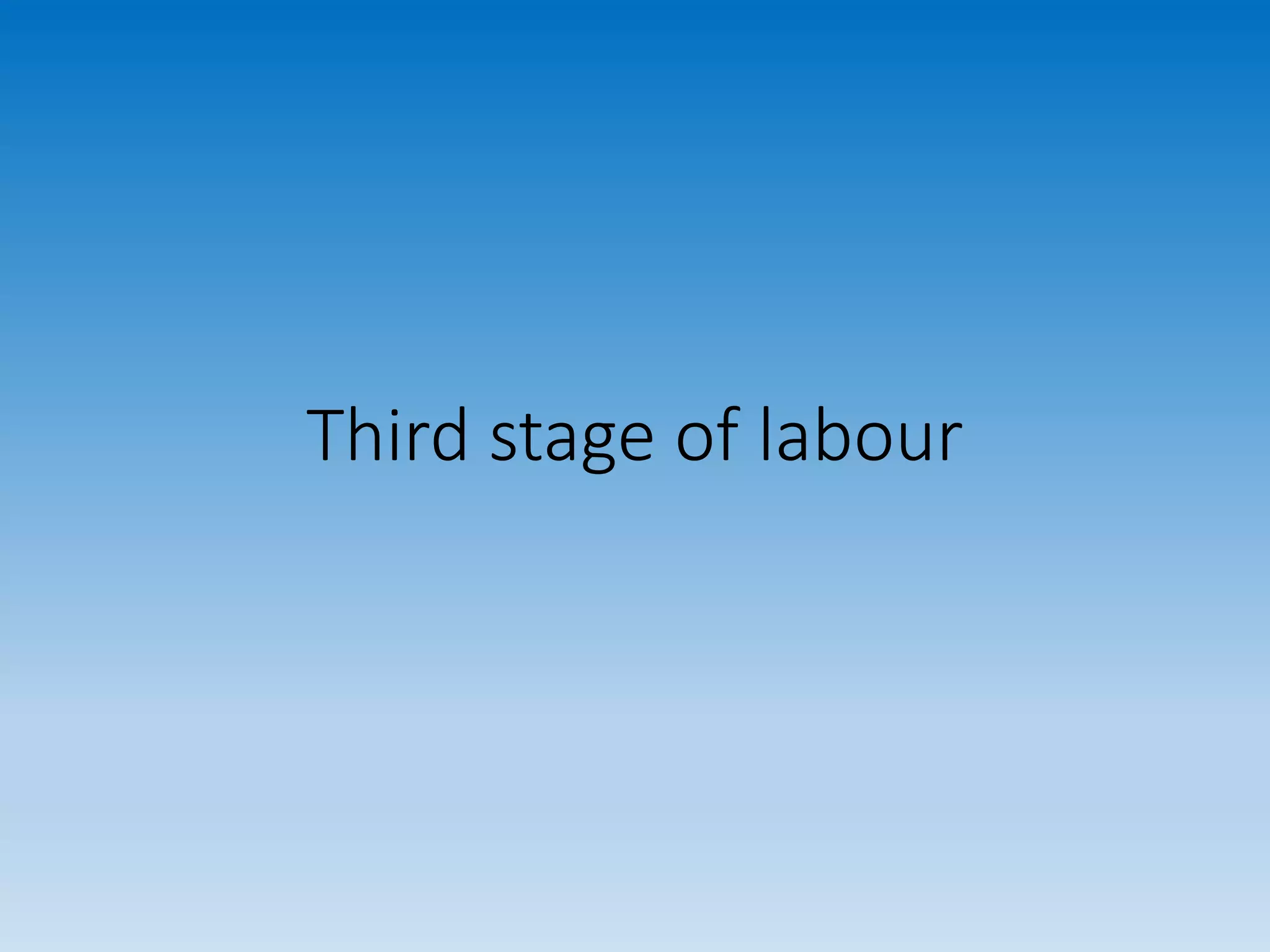 Third stage of labour | PPT