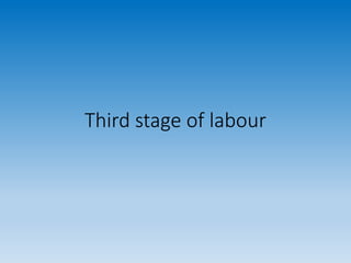Third stage of labour | PPT