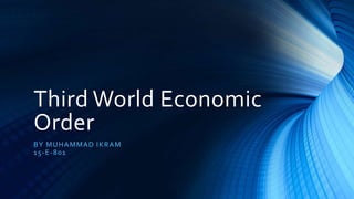 Third World Economic Order | PPTX