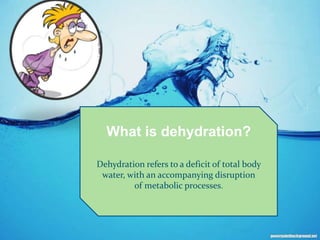 Thirst mechanism during dehydration | PPTX