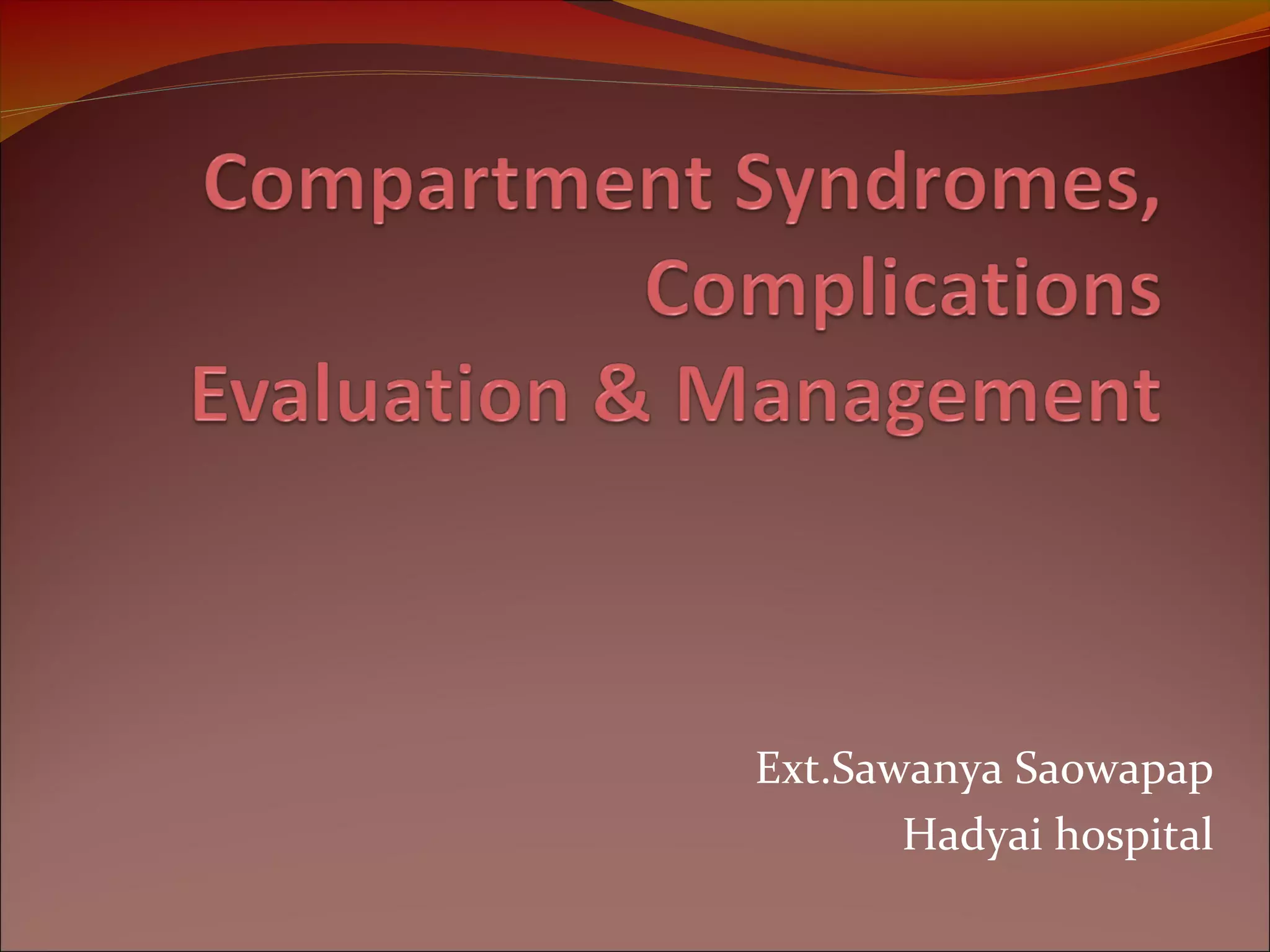 Compartment syndrome, acute, chronic, anatomy and operation | PPT