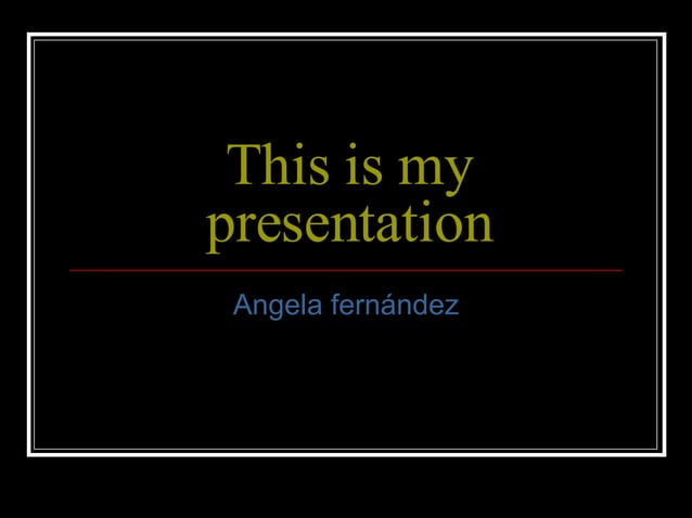 This Is My Presentation | PPT