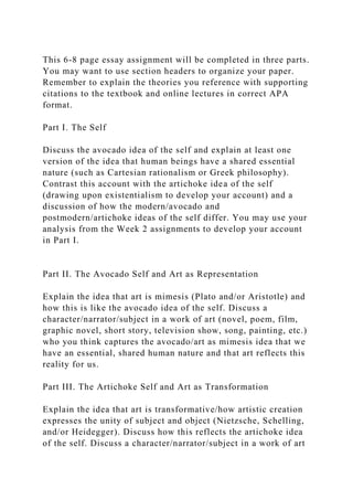 This 6-8 page essay assignment will be completed in three parts. You.docx