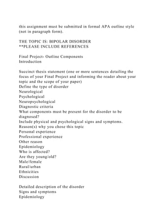 this assignment must be submitted in formal APA outline style (not i.docx