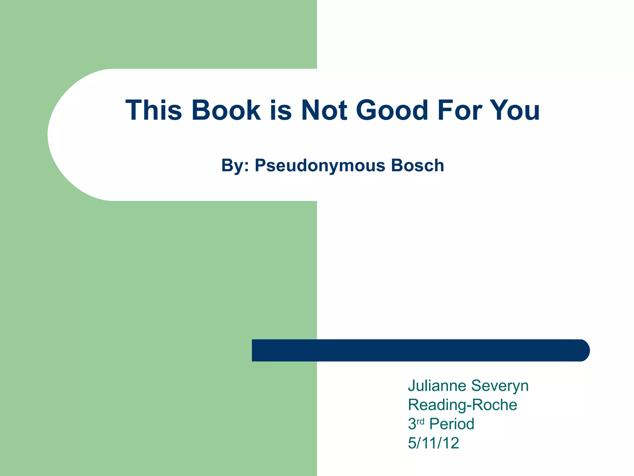 This book is not good for you | PPT