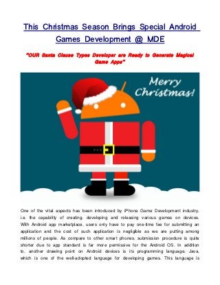 This christmas season brings special android games development @ mde