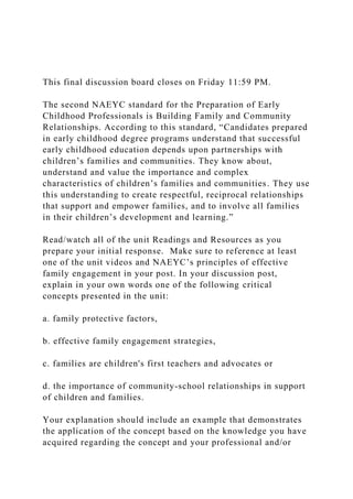 This final discussion board closes on Friday 1159 PM.The se.docx