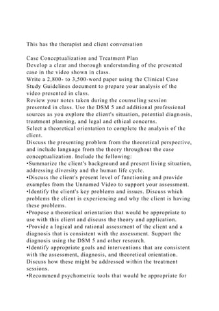 This has the therapist and client conversationCase Conceptuali.docx