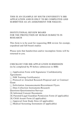 THIS IS AN EXAMPLE OF SOUTH UNIVERSITY’S IRB APPLICATION AND IS ON.docx