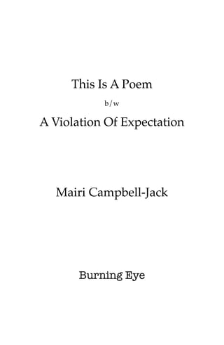 This Is A Poem b/w A Violation Of Expectation by Mairi Campbell Jack ...