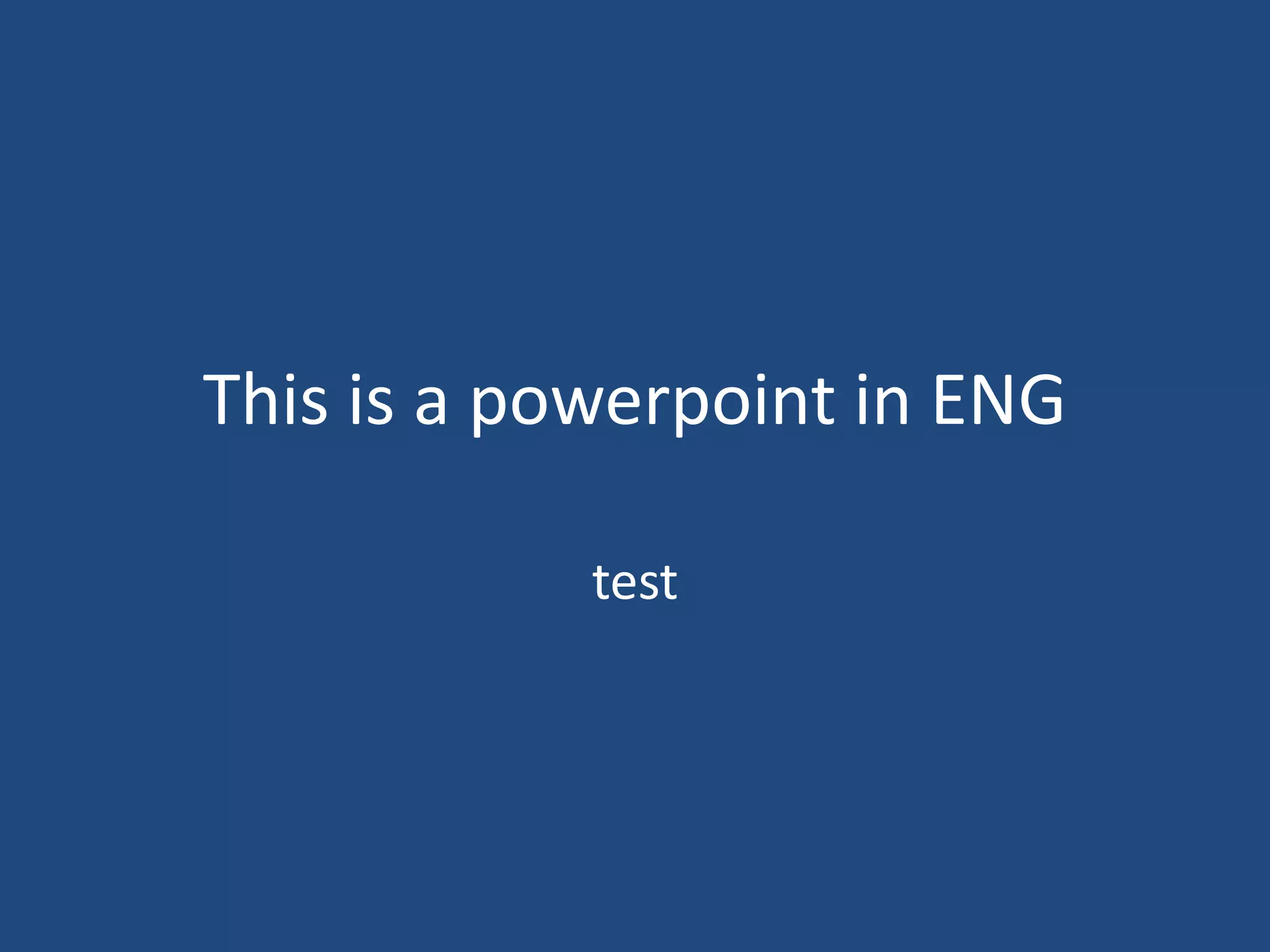 This is a powerpoint in ENG.pptx