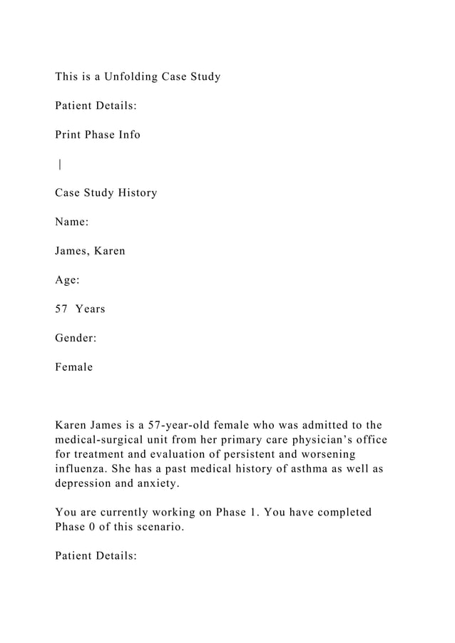 This is a Unfolding Case StudyPatient DetailsPrint Phase In.docx
