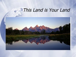 This Land is Your Land | PPT