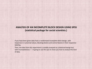 statistical analysis of a balanced incomplete block design using spss ...