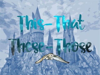 this that these those.ppt