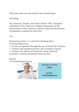 This Unit will cover the birth of the United Statesincluding.docx
