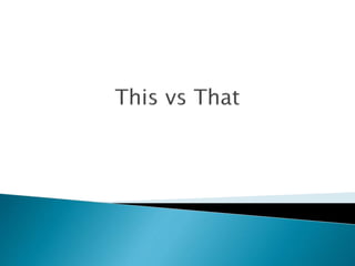This vs. that | PPTX