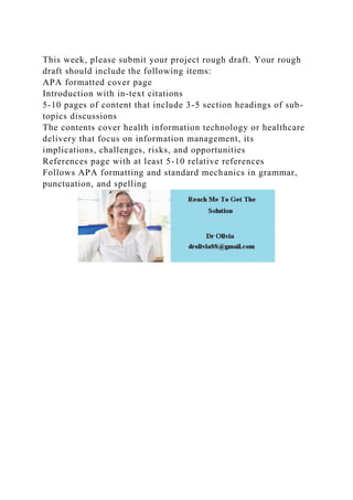 This week, please submit your project rough draft. Your rough draft .docx