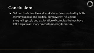 Biography of 'Salman Rushdie'. 202 p pptx | PPTX