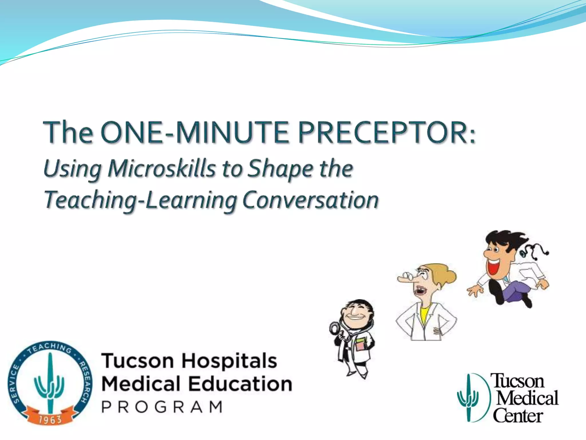 The ONE-MINUTE PRECEPTOR | PPTX