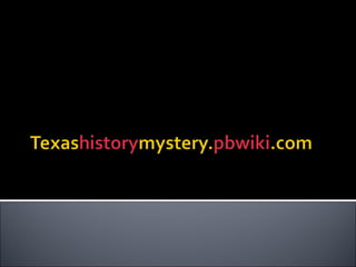 Texas History Mystery | PPT