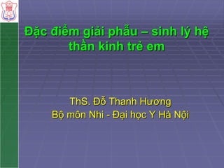 Thần kinh - ĐĐ giải phẫu, sinh lí.pdf rất hay | PDF