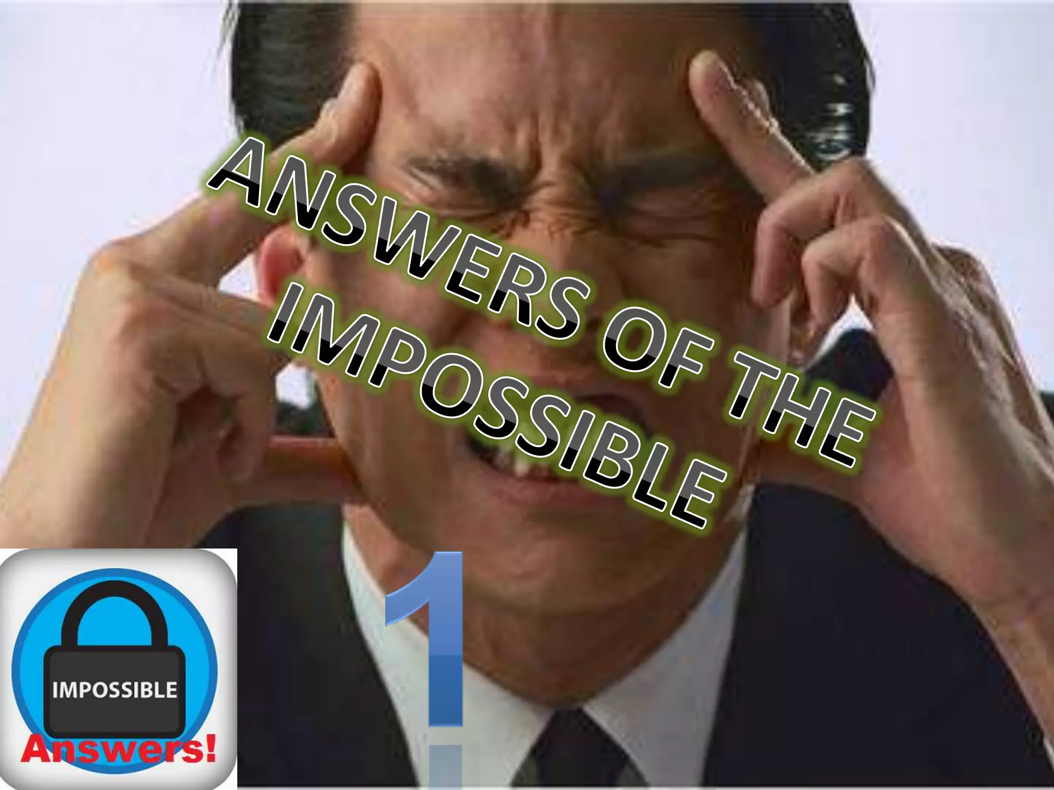 ANSWERS for the most difficult questions . | PPT