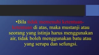 MATERI TENTANG THOHAROH / BESUCI (ISTINJA’).pptx