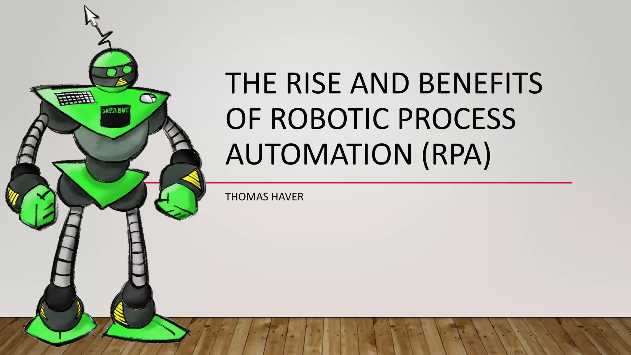 The Rise and Benefits of Robotic Process Automation | PDF