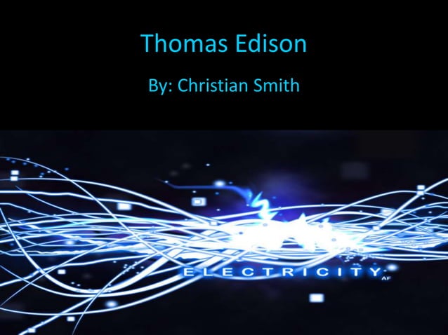 Thomas edison slideshow | PPTX