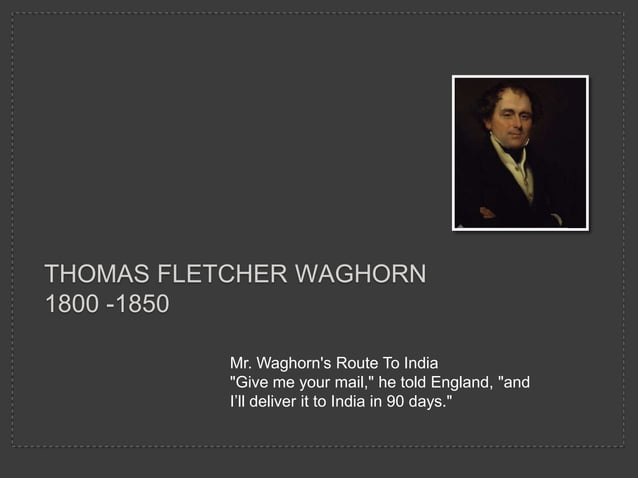 Thomas fletcher waghorn (1800 1850) | PPT