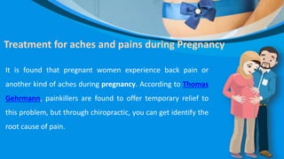 Thomas Gehrmann | Benefits of Chiropractic Care During Pregnancy | PPT