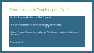 Thomas hopkins gallaudet presentation | PPTX