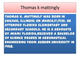 Thomas k mattingly fourth grade astronaut biography | PPTX