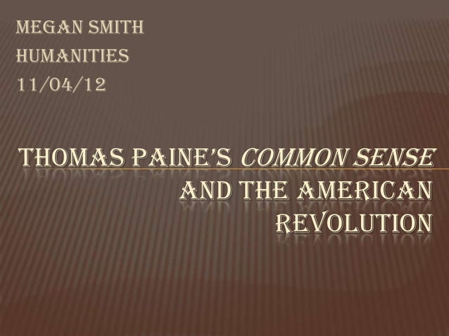 Thomas paine’s common sense and the american revolution | PPT