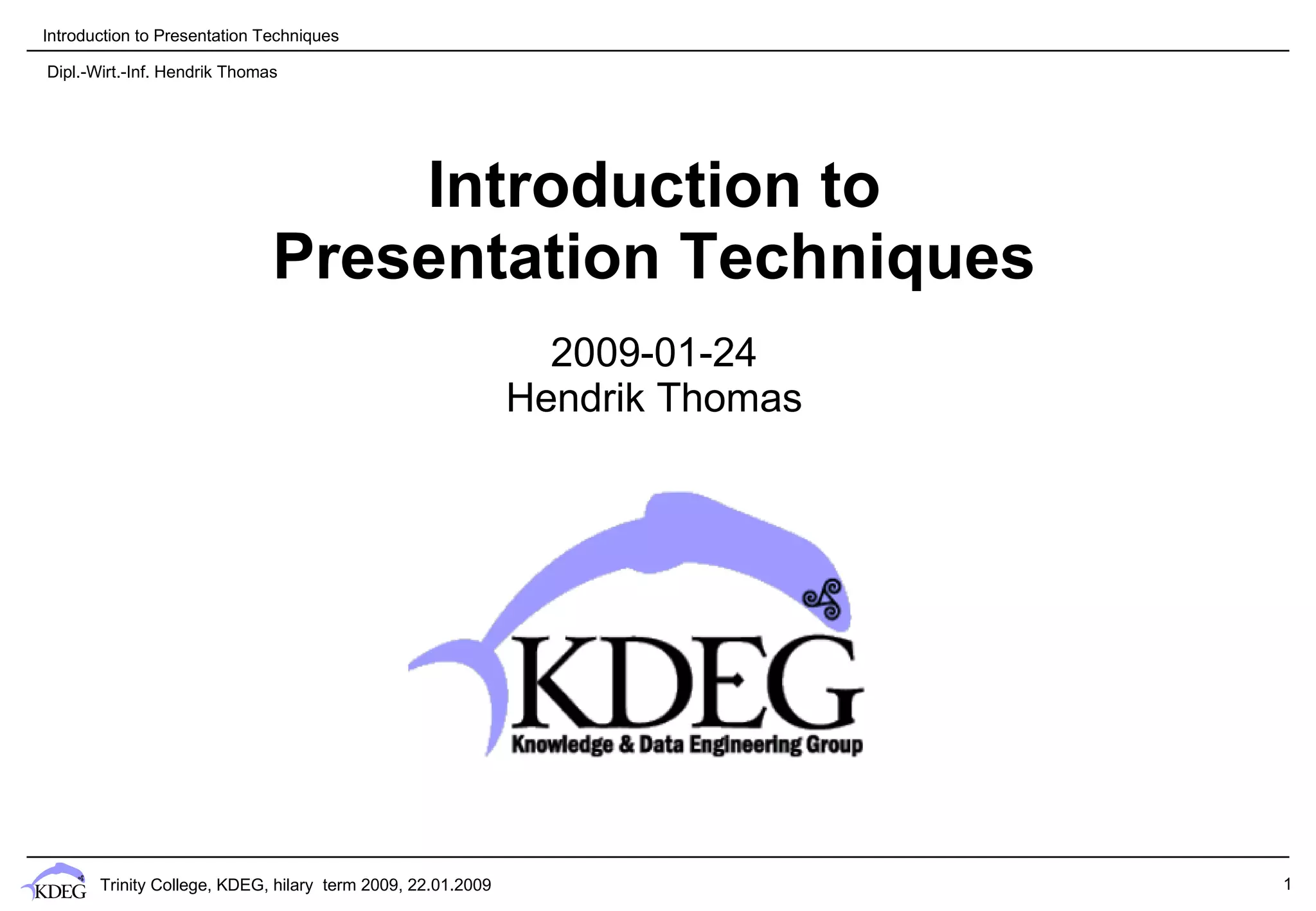 Hendrik Thomas - Presentation Technique 2009 | PPT
