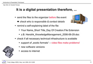 Hendrik Thomas - Presentation Technique 2009 | PPT