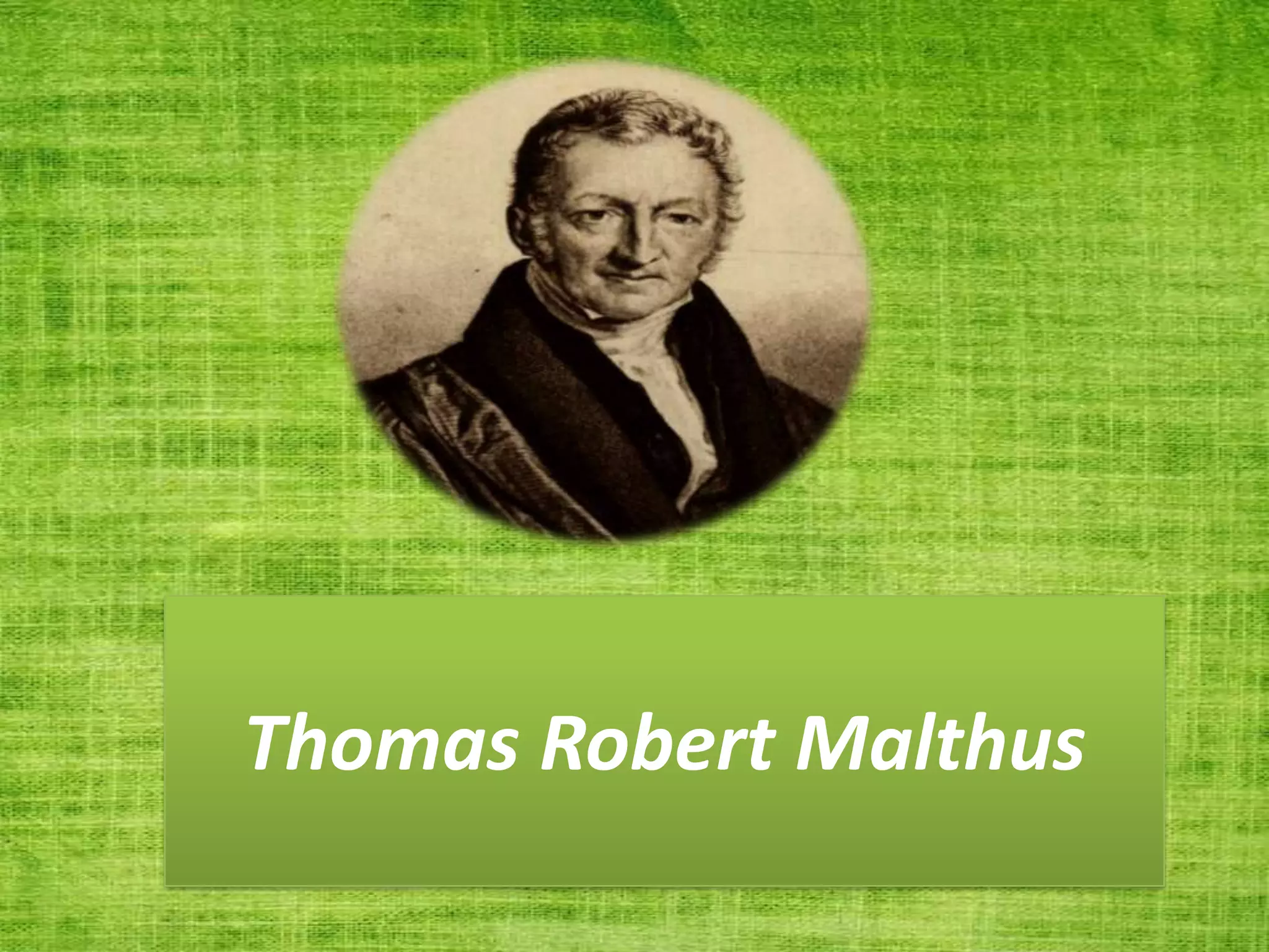 Thomas robert malthus | PPTX | Religion & Spirituality