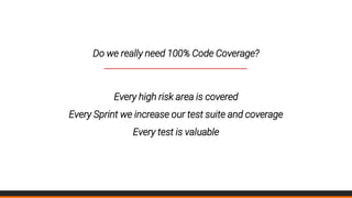 Code Coverage - A Dump Metric | PPT
