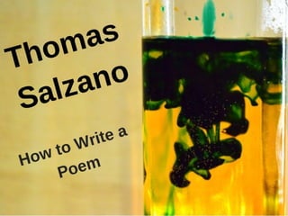 Thomas Salzano - How to Write a Poem | PPT
