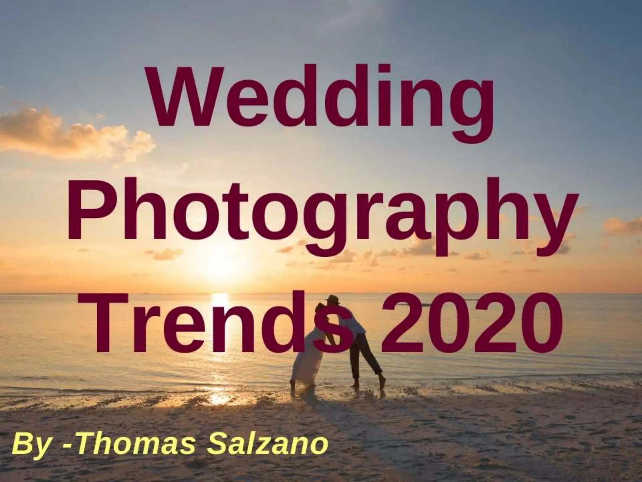 Thomas Salzano - Wedding Photography Trends 2020 | PPT