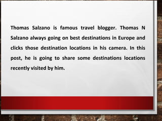 Thomas Salzano aka Thomas N Salzano - Best Destinations in Europe | PPT