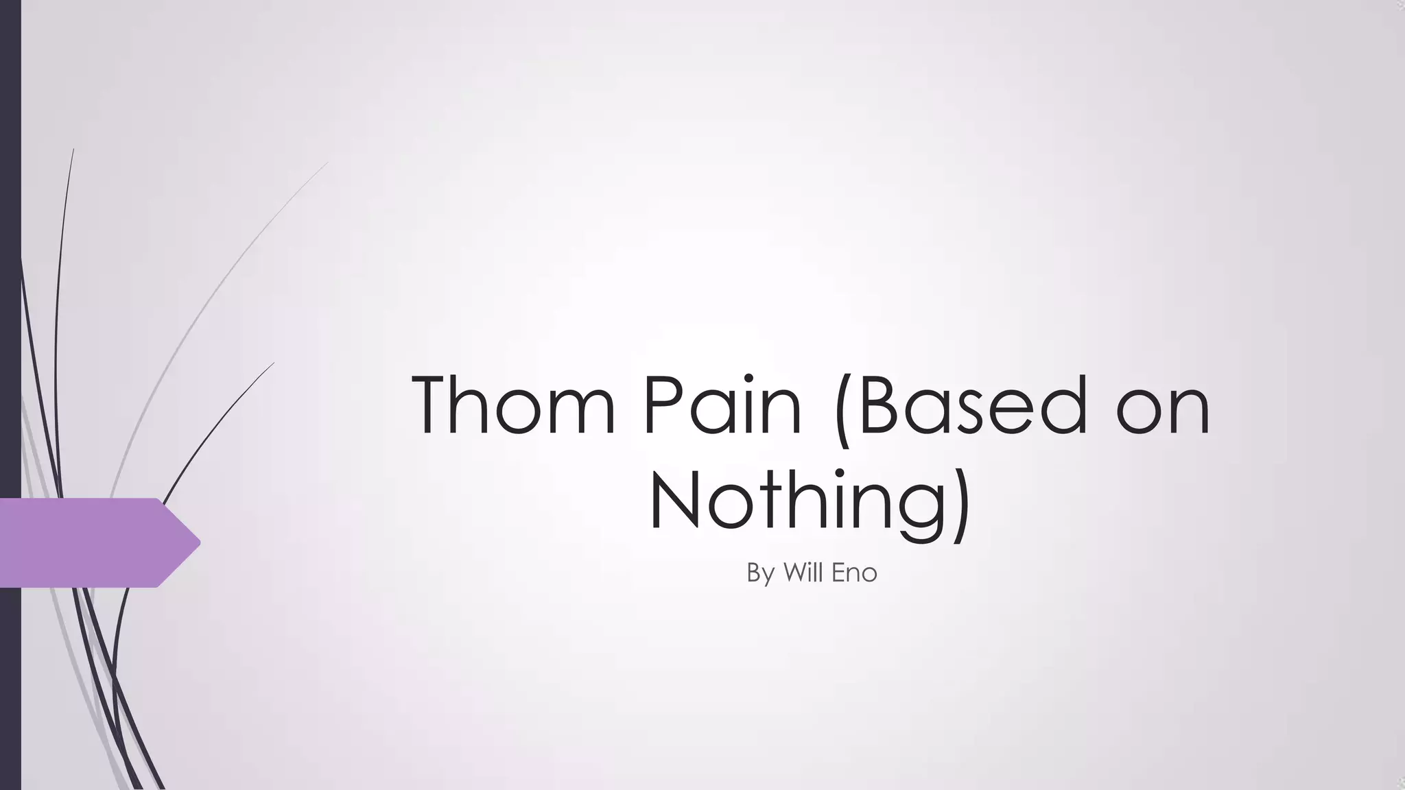 Thom pain (based on nothing) | PPTX