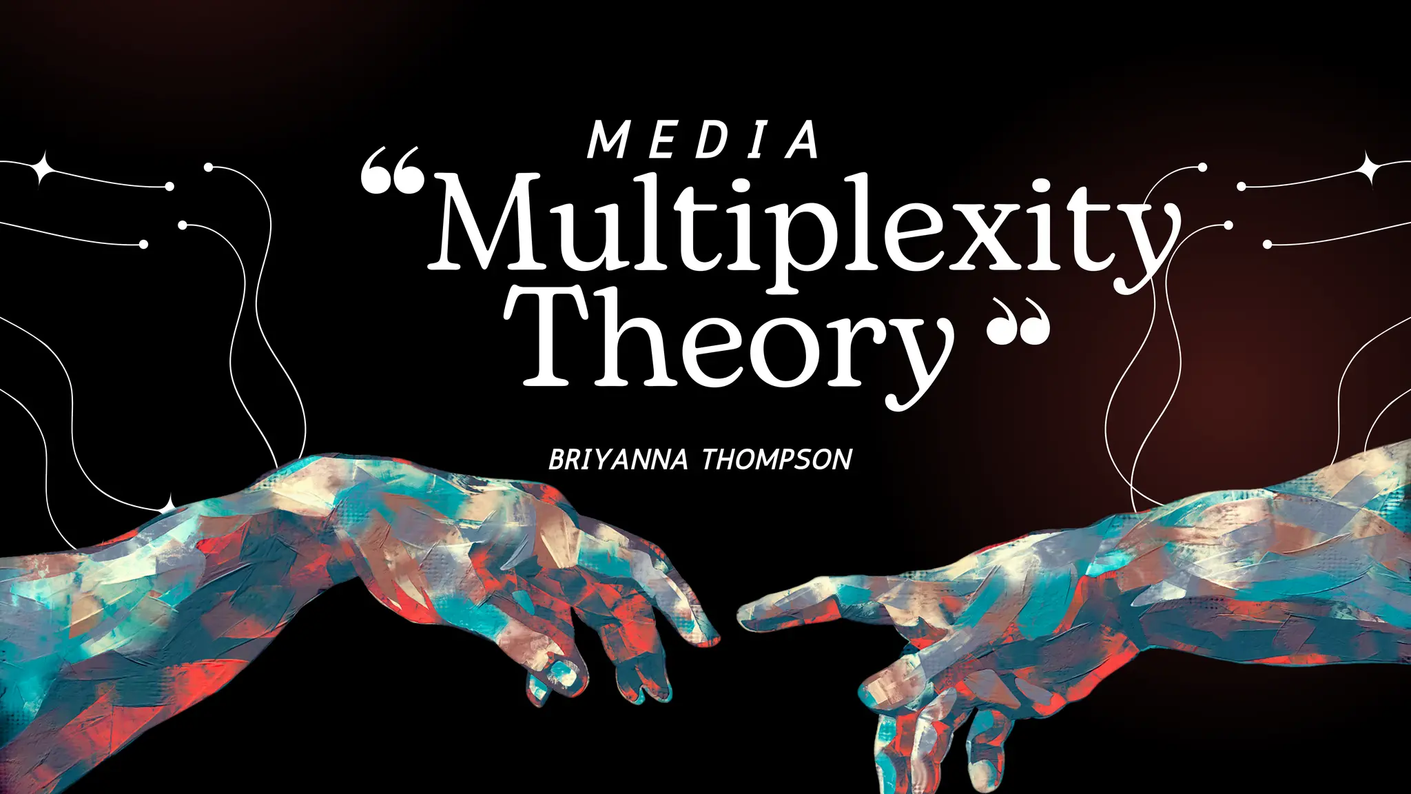 Briyanna Thompson_Media multiplexity theory (1).pdf
