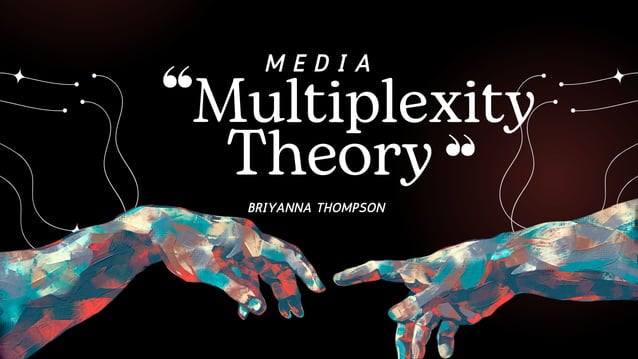 Briyanna Thompson_Media multiplexity theory (1).pdf