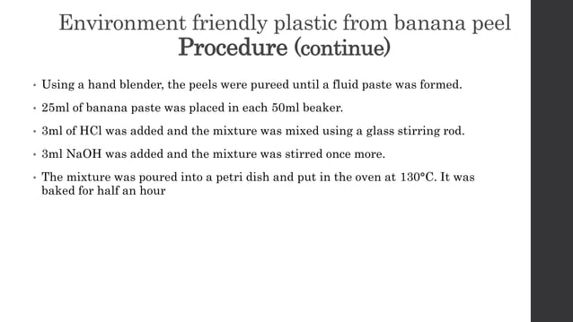 Biodegradable, Environment friendly plastic from banana peel | PPTX
