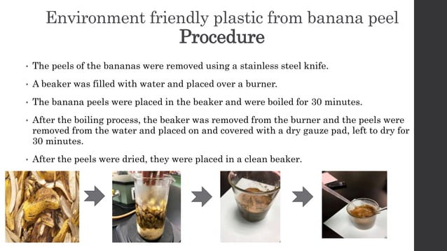Biodegradable, Environment friendly plastic from banana peel