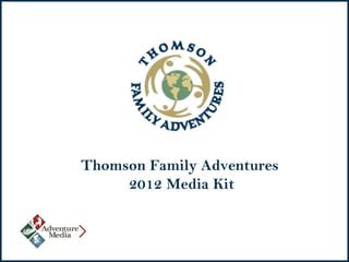 Thomson Family Adventures media kit | PPT